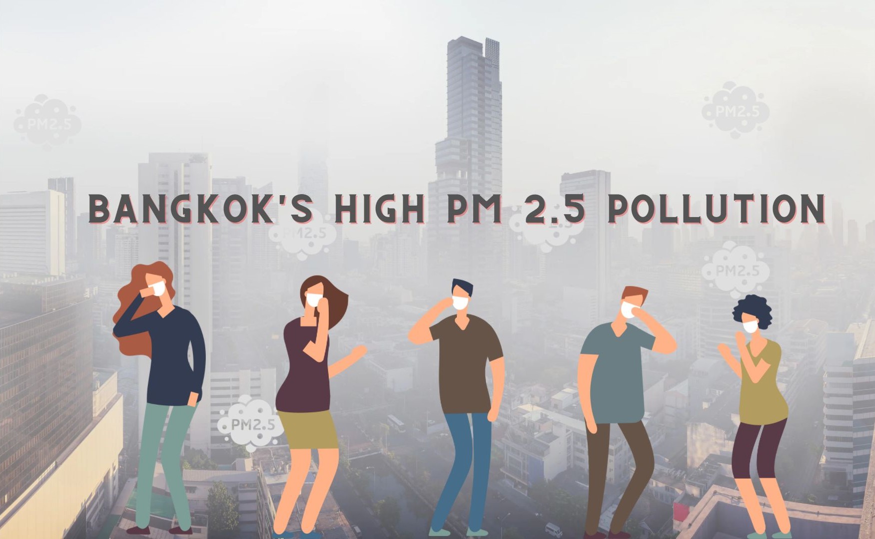 Protecting Your Health in Bangkok's High PM 2.5 Pollution: Tips and Precautions to Stay Safe ...
